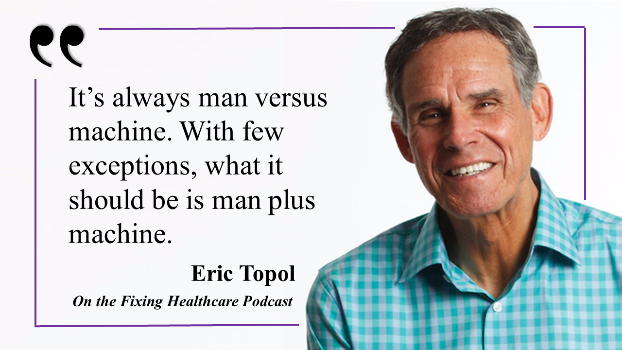 Episode 28: Eric Topol sees the future of medicine as ‘man plus machine’