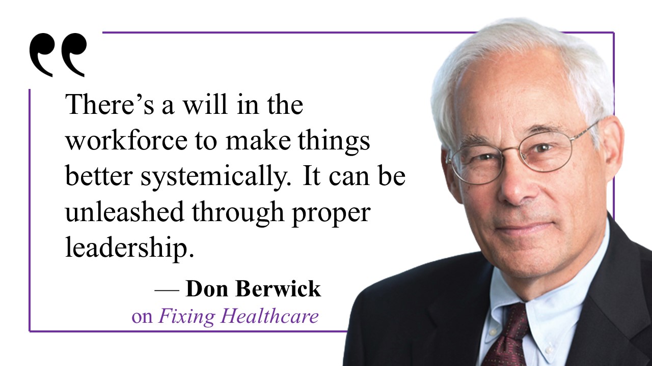 FHC #60: Don Berwick on ‘breaking the rules for better patient care’